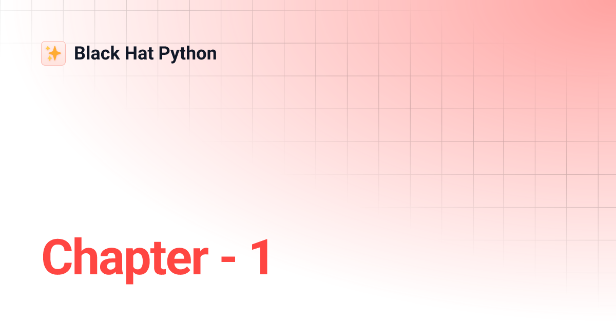 Chapter - 1 | Black Hat Python
